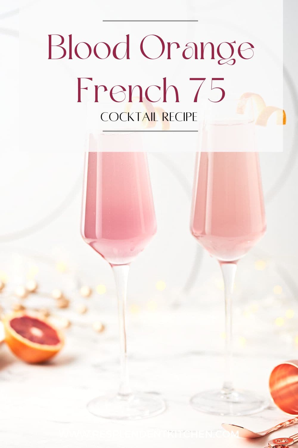 Blood Orange French 75 - Resplendent Kitchen